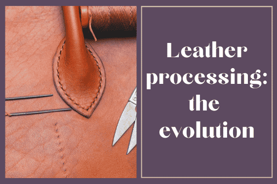 Leather processing: the evolution of creative processes