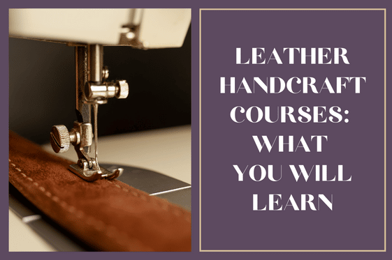 Leather handcraft courses: here what you will learn